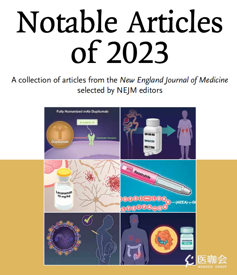 NEJM盘点2023，汇集13篇重磅论文！-研究进展-医咖会