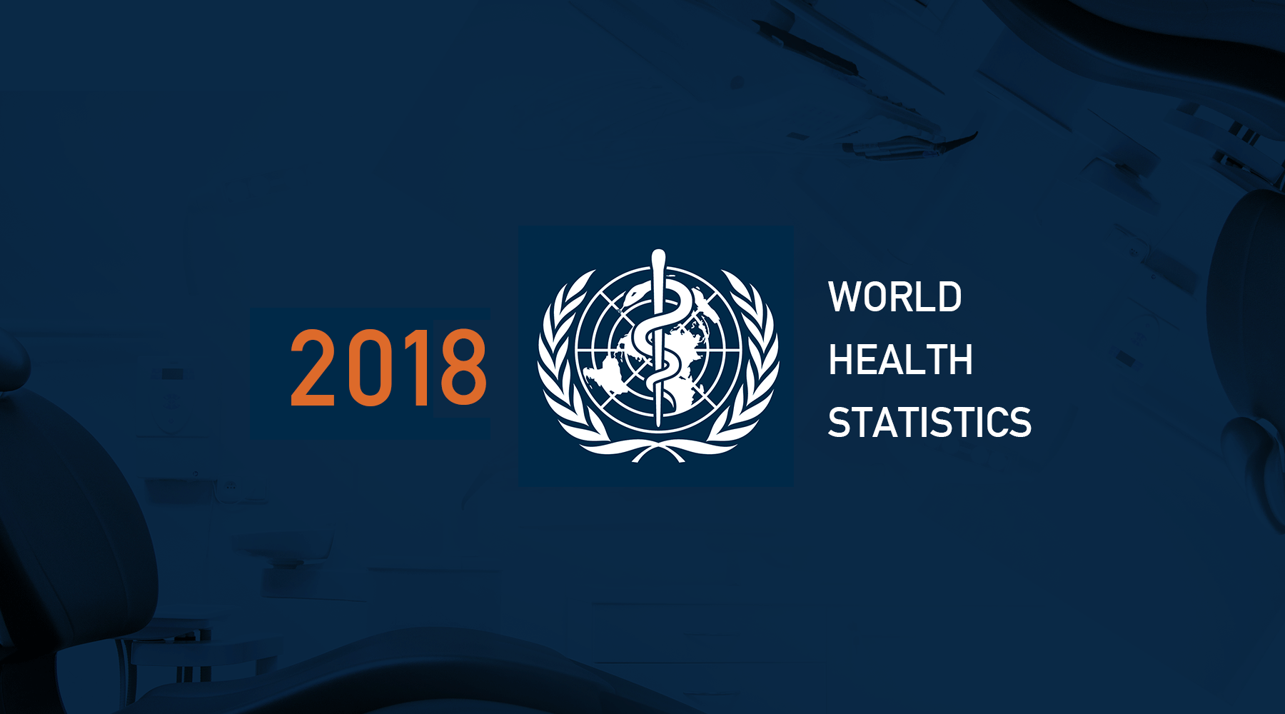 WHO发布2018世界卫生统计报告（含中国数据） - 医咖会